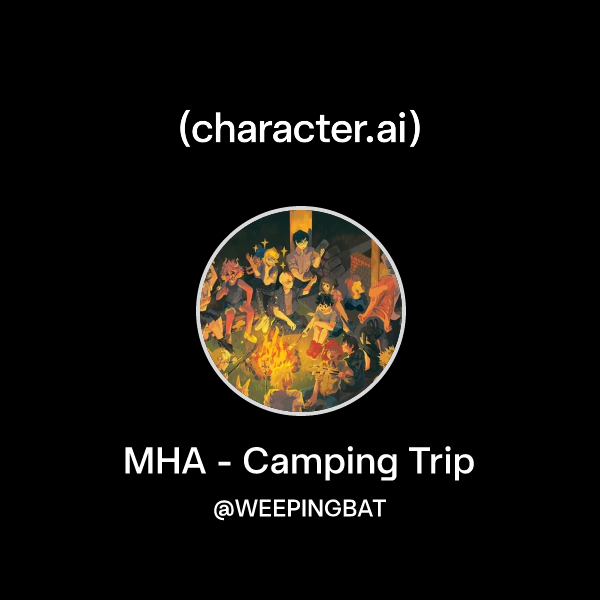 Chat with MHA - Camping Trip | character.ai | AI Chat, Reimagined–Your ...