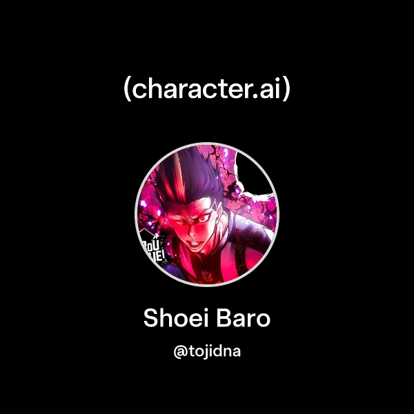 Chat with Shoei Baro | character.ai | AI Chat, Reimagined–Your Words ...