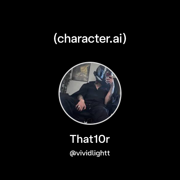 Chat with That10r | character.ai | AI Chat, Reimagined–Your Words. Your ...