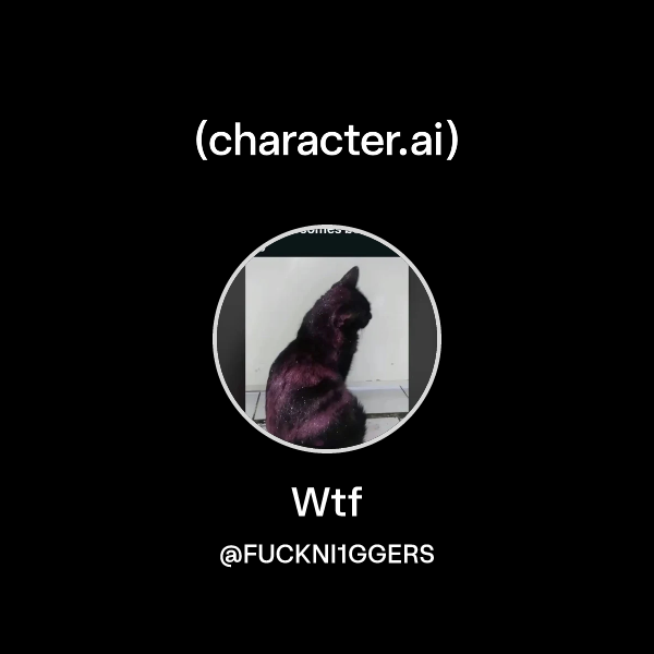 Chat with Wtf | character.ai | AI Chat, Reimagined–Your Words. Your World.