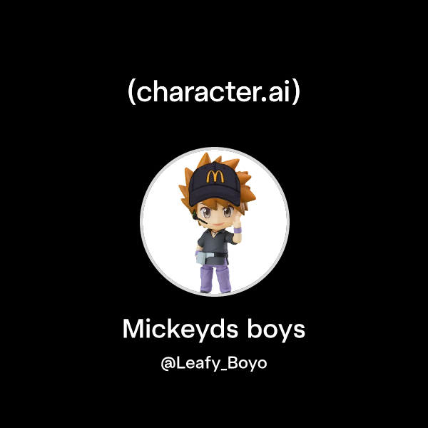 Chat with Mickeyds boys | character.ai | Personalized AI for every ...