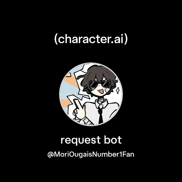 Chat with request bot | character.ai | AI Chat, Reimagined–Your Words. Your World.