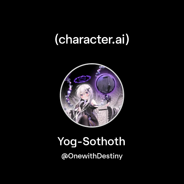 Chat with Yog-Sothoth | character.ai | AI Chat, Reimagined–Your Words ...