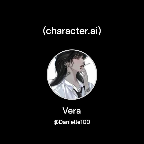 Chat with Vera | character.ai | AI Chat, Reimagined–Your Words. Your World.