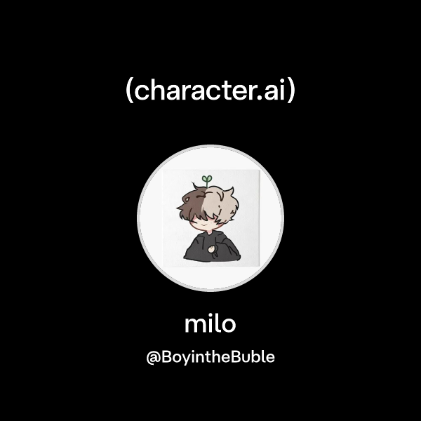 Chat with milo | character.ai | Personalized AI for every moment of ...