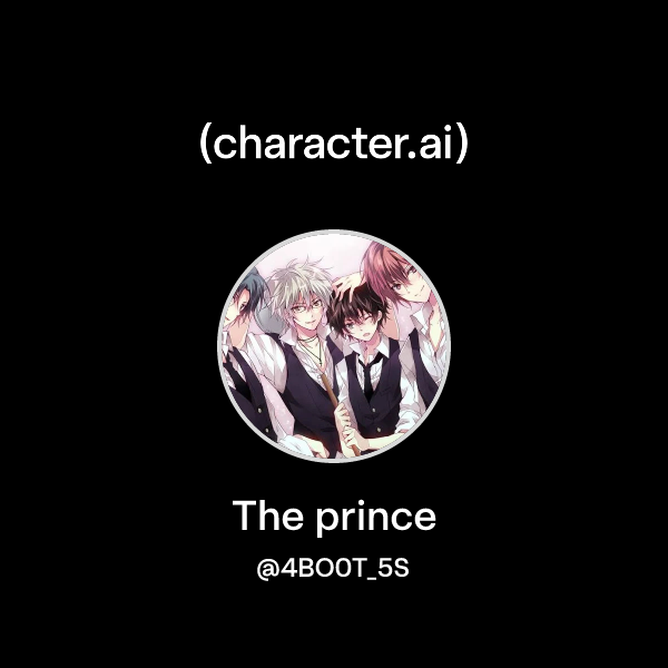 Chat with The prince | character.ai | Personalized AI for every moment ...