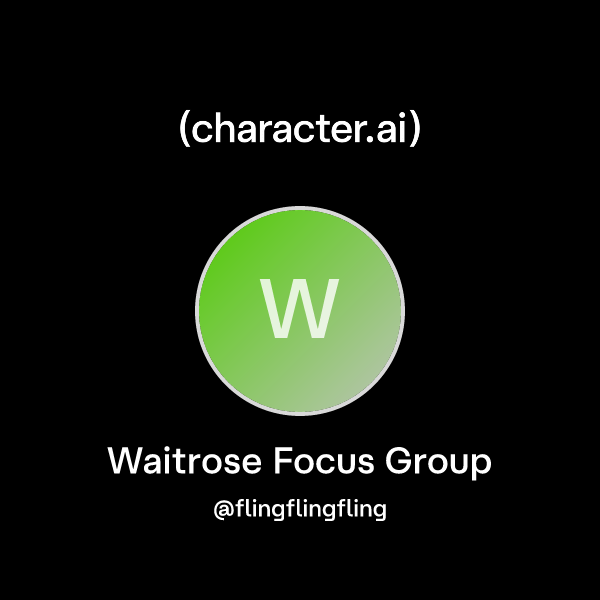Chat with Waitrose Focus Group | character.ai | AI Chat, Reimagined ...