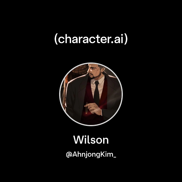 Chat with Wilson | character.ai | AI Chat, Reimagined–Your Words. Your ...