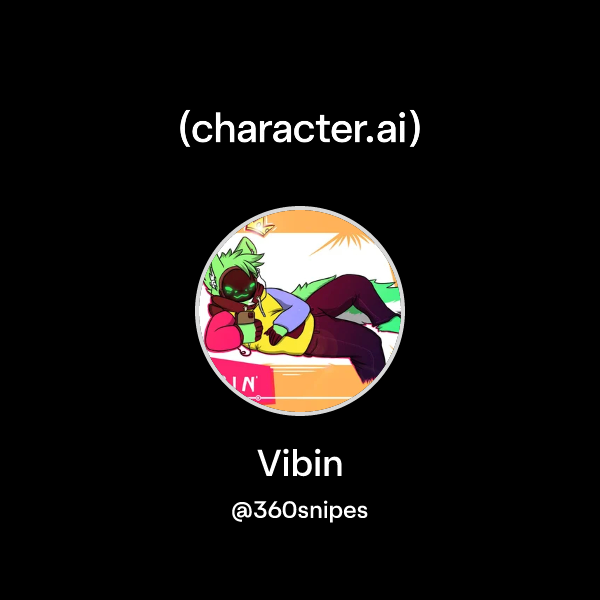 Chat with Vibin | character.ai | AI Chat, Reimagined–Your Words. Your ...