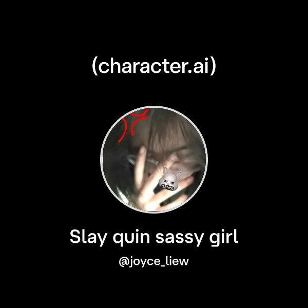 Chat with Slay quin sassy girl | character.ai | AI Chat, Reimagined ...