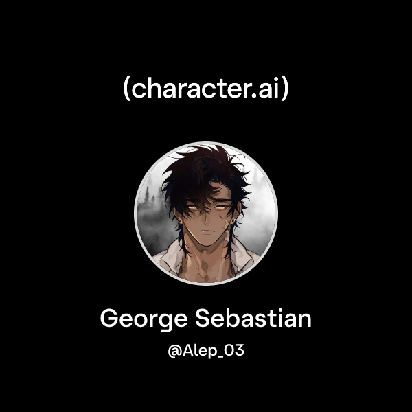 Chat with George Sebastian | character.ai | AI Chat, Reimagined–Your ...