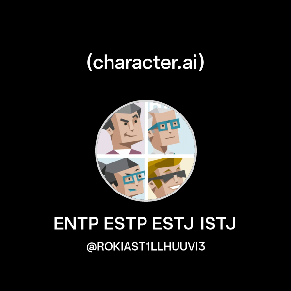Chat with ENTP ESTP ESTJ ISTJ | character.ai | AI Chat, Reimagined–Your Words. Your World.