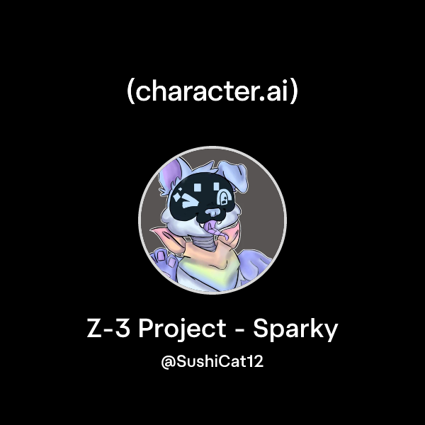 Chat with Z-3 Project - Sparky | character.ai | AI Chat, Reimagined ...