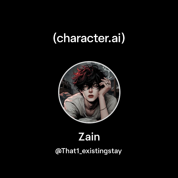 Chat with Zain | character.ai | Personalized AI for every moment of ...