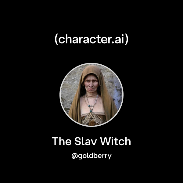 Chat with The Slav Witch | character.ai | AI Chat, Reimagined–Your ...
