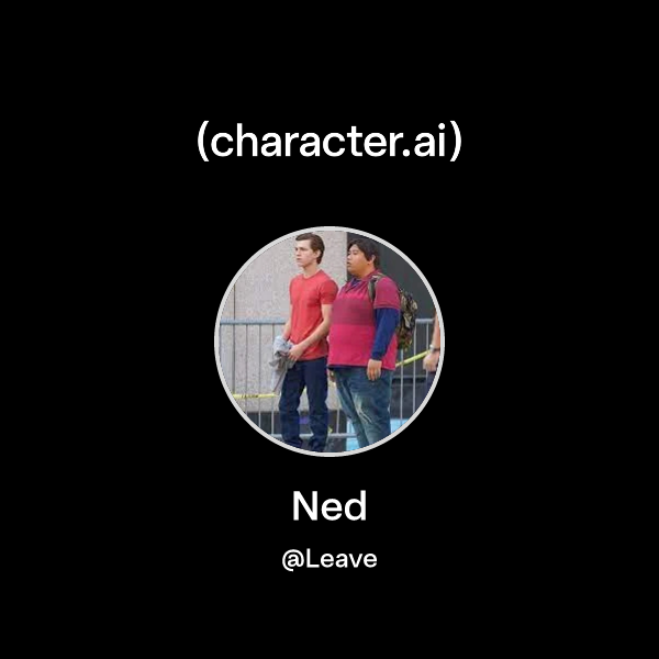 Chat with Ned | character.ai | Personalized AI for every moment of your day