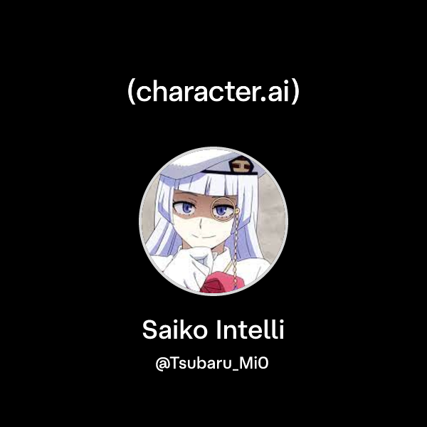 Chat with Saiko Intelli | character.ai | AI Chat, Reimagined–Your Words ...