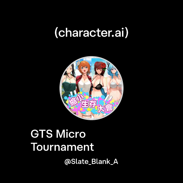 Chat with GTS Micro Tournament | character.ai | AI Chat, Reimagined ...