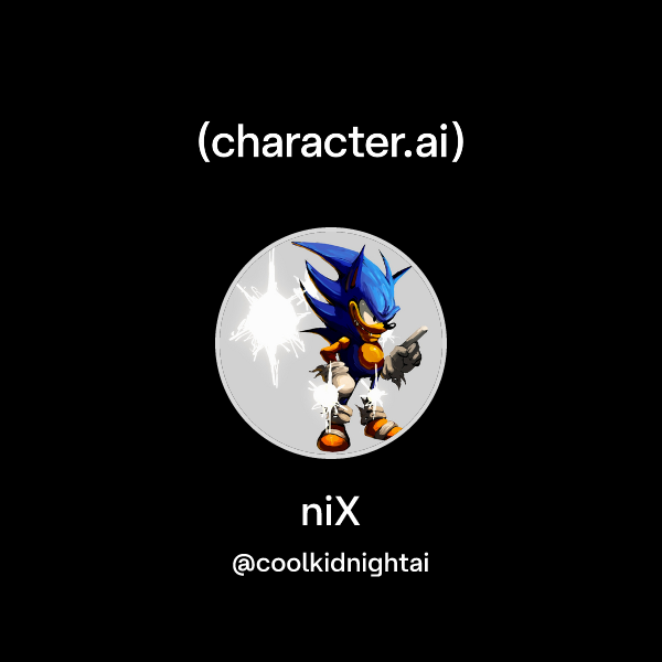 Chat with niX | character.ai | Personalized AI for every moment of your day