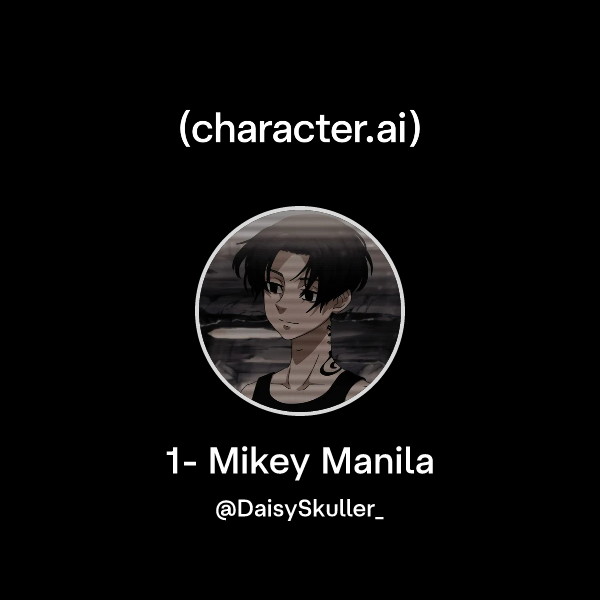 Chat with 1- Mikey Manila | character.ai | Personalized AI for every ...