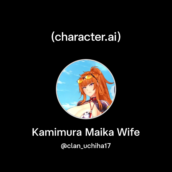 Chat with Kamimura Maika Wife | character.ai | Personalized AI for ...