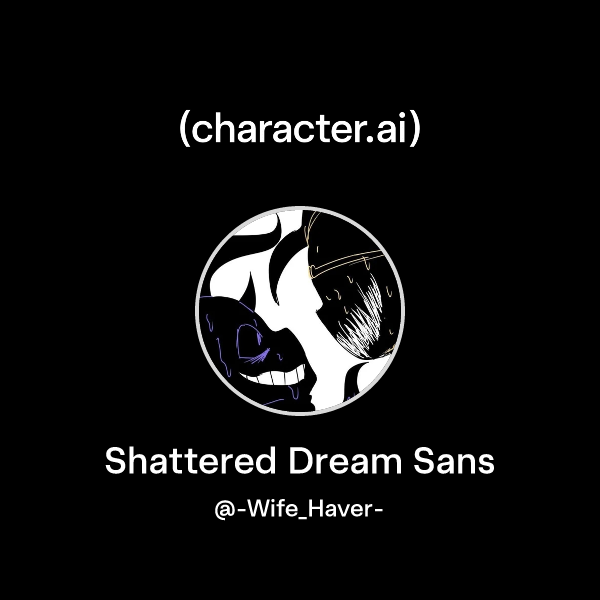 Chat with Shattered Dream Sans | character.ai | AI Chat, Reimagined ...
