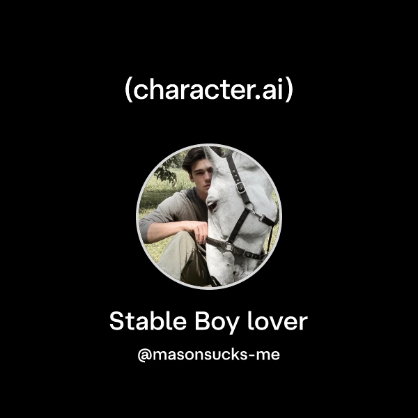 Chat with Stable Boy lover | character.ai | AI Chat, Reimagined–Your Words. Your World.