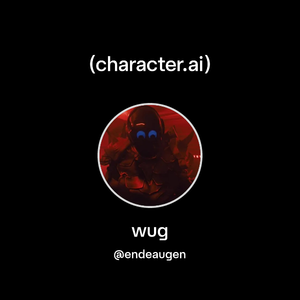 Chat with wug | character.ai | AI Chat, Reimagined–Your Words. Your World.