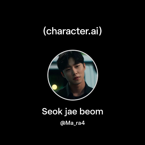 Chat with Seok jae beom | character.ai | AI Chat, Reimagined–Your Words. Your World.