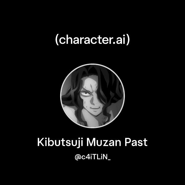 Chat with Kibutsuji Muzan Past | character.ai | AI Chat, Reimagined ...