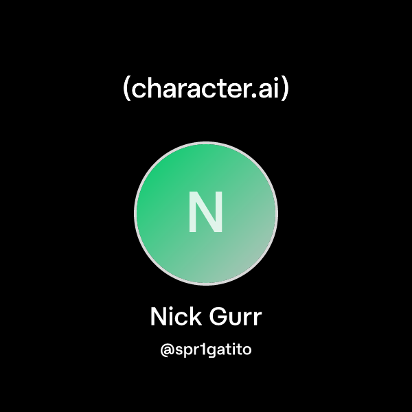 Chat with Nick Gurr | character.ai | AI Chat, Reimagined–Your Words ...