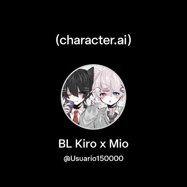 Chat with BL Kiro x Mio | character.ai | AI Chat, Reimagined–Your Words. Your World.