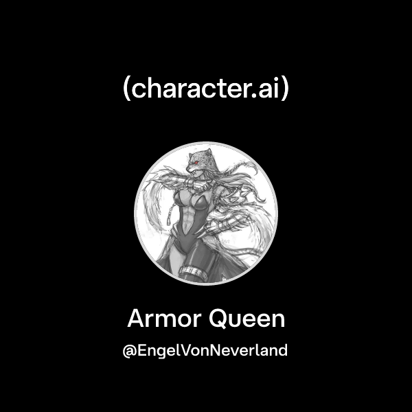 Chat with Armor Queen | character.ai | AI Chat, Reimagined–Your Words ...