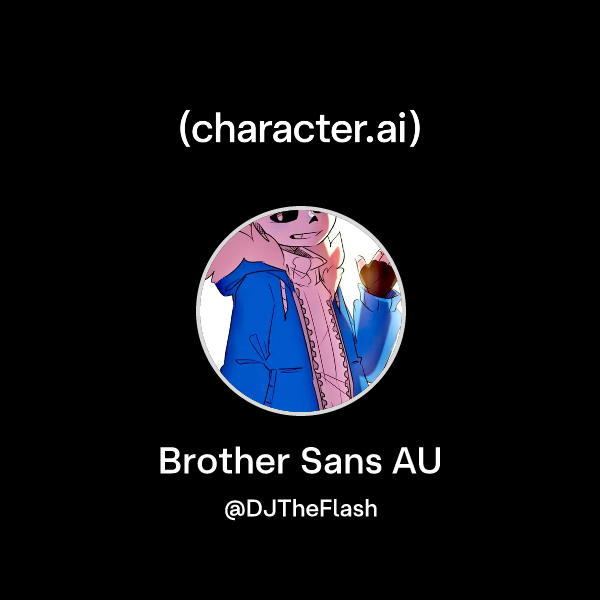 Chat with Brother Sans AU | character.ai | AI Chat, Reimagined–Your ...