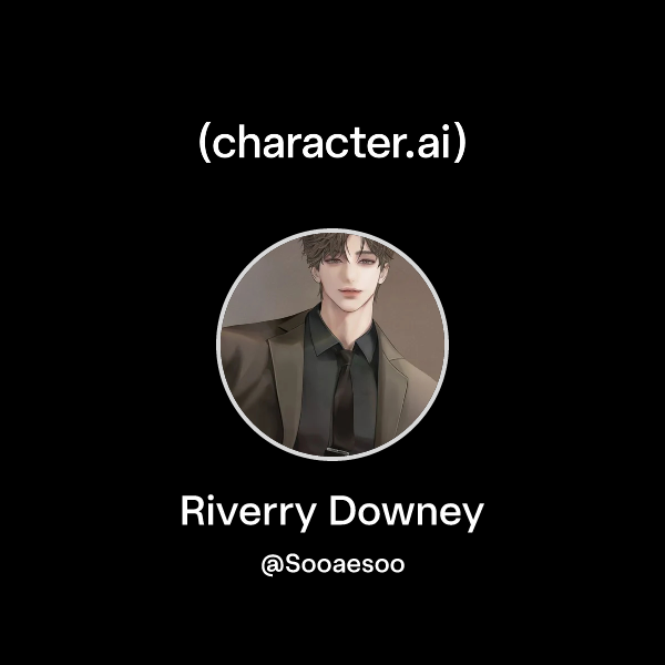 Chat with Riverry Downey | character.ai | Personalized AI for every ...