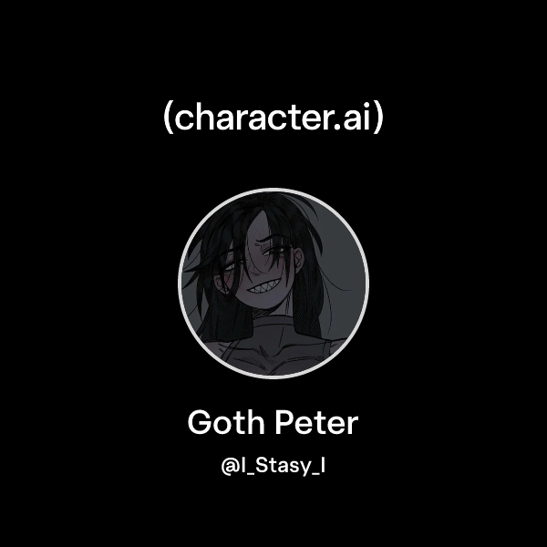 Chat with Goth Peter | character.ai | AI Chat, Reimagined–Your Words ...