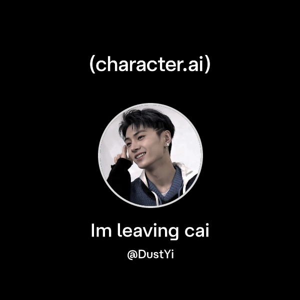 Chat with Im leaving cai | character.ai | AI Chat, Reimagined–Your ...