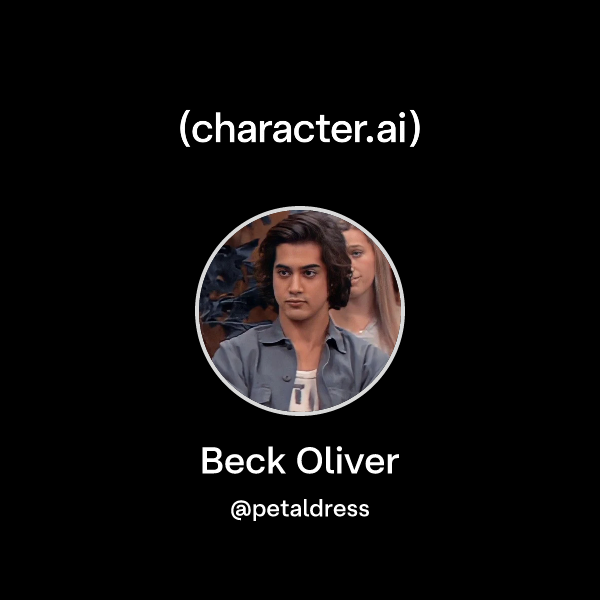 Chat with Beck Oliver | character.ai | AI Chat, Reimagined–Your Words ...