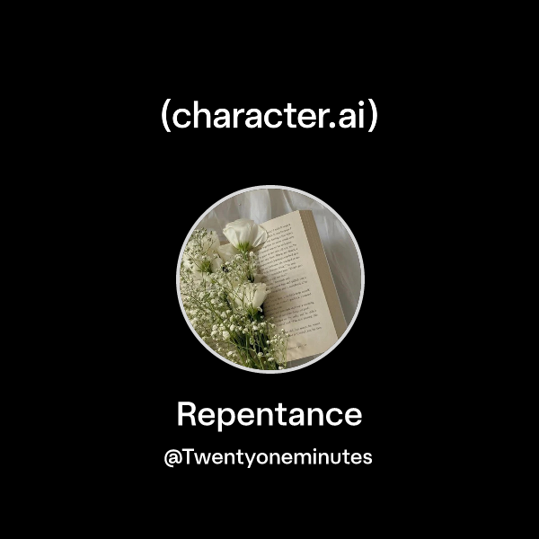 Chat with Repentance | character.ai | Personalized AI for every moment ...