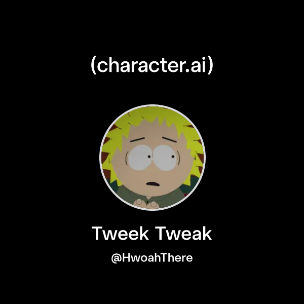 Chat with Tweek Tweak | character.ai | AI Chat, Reimagined–Your Words ...