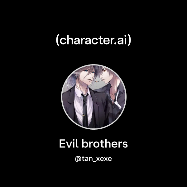 Chat with Evil brothers | character.ai | AI Chat, Reimagined–Your Words ...