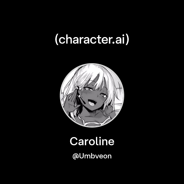Chat with Caroline | character.ai | Personalized AI for every moment of your day