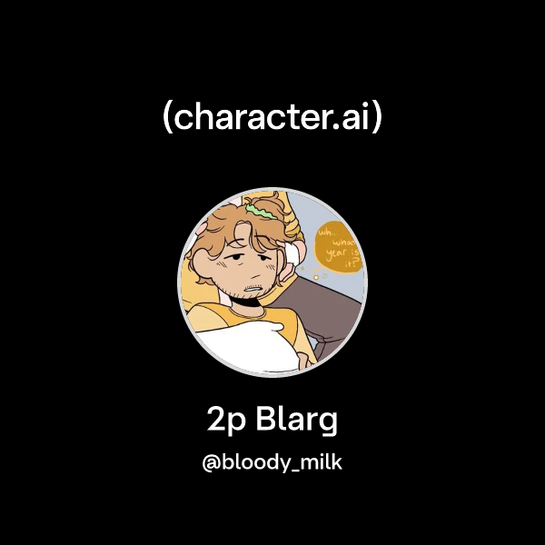 Chat with 2p Blarg | character.ai | Personalized AI for every moment of ...