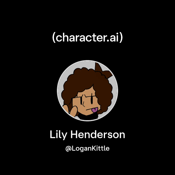 Chat with Lily Henderson | character.ai | Personalized AI for every moment of your day
