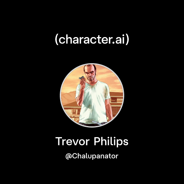 Chat with Trevor Philips | character.ai | AI Chat, Reimagined–Your ...
