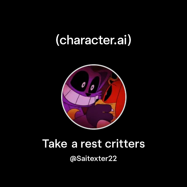 Chat with Take a rest critters | character.ai | AI Chat, Reimagined ...