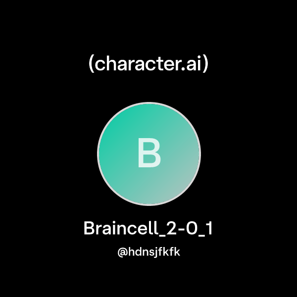 Chat with Braincell_2-0_1 | character.ai | AI Chat, Reimagined–Your Words. Your World.
