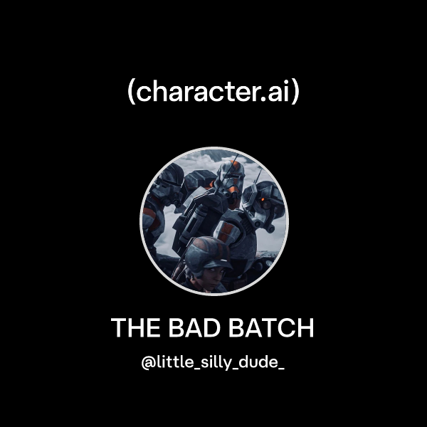 Chat with THE BAD BATCH | character.ai | AI Chat, Reimagined–Your Words ...