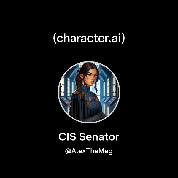 Chat with CIS Senator | character.ai | AI Chat, Reimagined–Your Words. Your World.