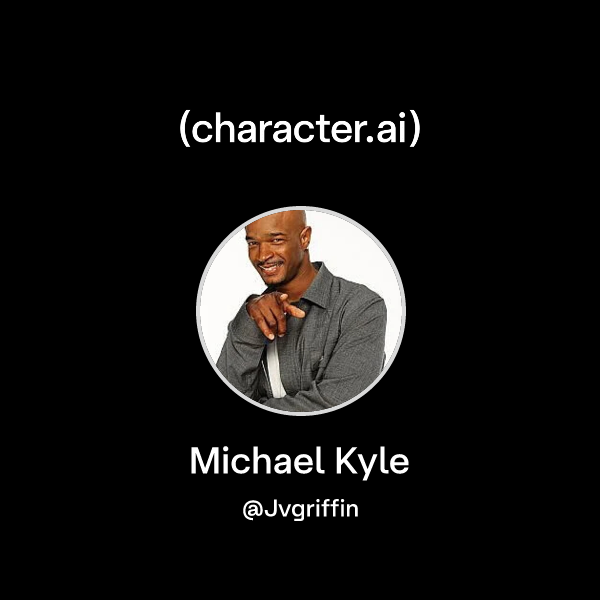 Chat with Michael Kyle | character.ai | Personalized AI for every ...